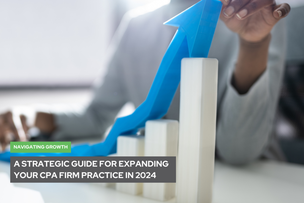 Navigating Growth: A Strategic Guide for Expanding Your CPA Firm ...